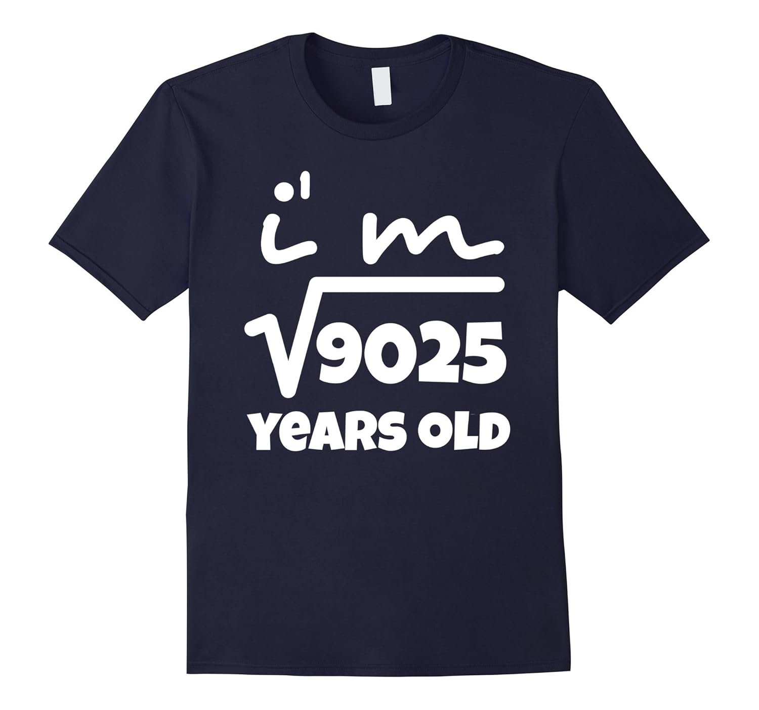 Square Root of 9025: 95th Birthday 95 Years Old T-Shirt-4LVS