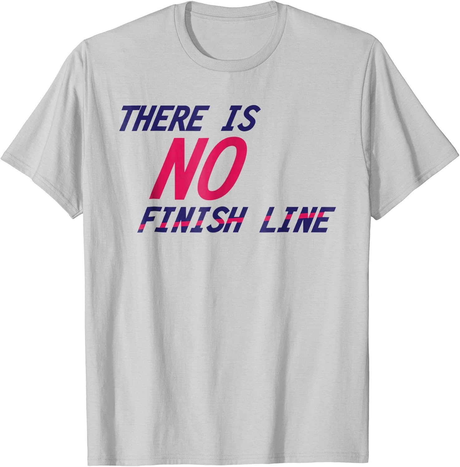 Amazon.com: THERE IS NO FINISH LINE T-Shirt | Inspirational Fitness Tee ...