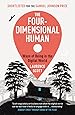 The Four-Dimensional Human: Ways of Being in the Digital World: Amazon ...