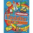 Toddler Vehicle Coloring Book: 100 BIG Pages Full of Easy to Color ...