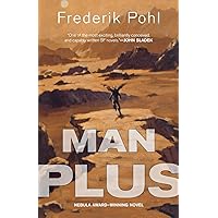 Man Plus: Pohl, Frederik: 9780765321787: Amazon.com: Books