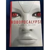 Robopocalypse: A Novel (Vintage Contemporaries): Wilson, Daniel H ...
