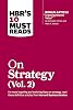 HBR's 10 Must Reads on Strategy, Vol. 2 (with bonus article "Creating ...