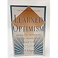 Learned Optimism: How to Change Your Mind and Your Life: Seligman ...