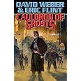 Amazon.com: Cauldron of Ghosts (3) (Crown of Slaves): 9781476736334: Weber, David, Flint, Eric ...
