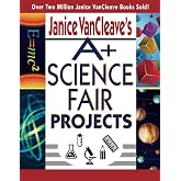 Janice VanCleave's Guide to More of the Best Science Fair Projects ...