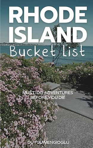 Rhode Island Bucket List: A Travel Guide to Must-Do Adventures Before ...