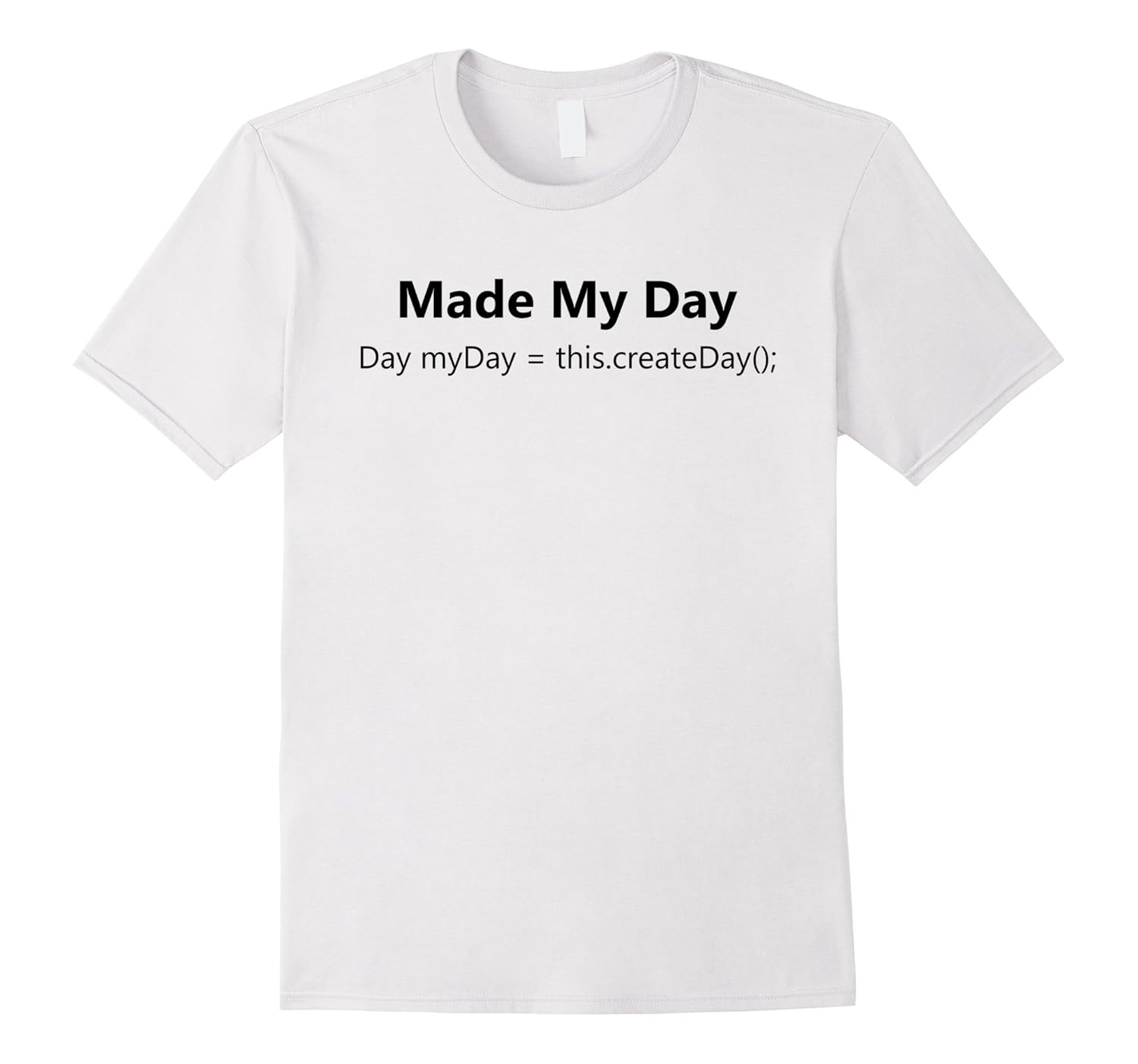 Made My Day Funny Programmer T-Shirt Object-Oriented C# C++-CL – Colamaga