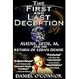 Amazon.com: The First and Last Deception: Aliens, UFOs, AI, and the ...