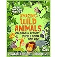 Amazing Wild Animals • Coloring & Activity Puzzle Book for Kids: Safari ...