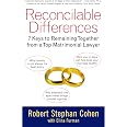 Reconcilable Differences: 7 Keys to Remaining Together from a Top ...