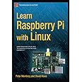 Learn Raspberry Pi with Linux (Technology in Action): Membrey, Peter, Hows, David: 9781430248217 ...