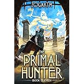 The Primal Hunter 10: A LitRPG Adventure: Zogarth: 9798334674998 ...