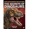 The Secrets of Dinosaurs (PNSO Encyclopedia for Children, #1): Yang ...