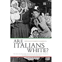 Are Italians White?: How Race is Made in America: Jennifer Guglielmo ...