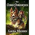 The Corgi Chronicles: Madsen, Laura: 9781484842225: Amazon.com: Books