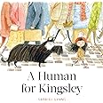 A Human for Kingsley: Evans, Gabriel: 9781760506919: Amazon.com: Books