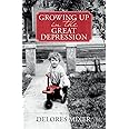 Growing Up in the Great Depression: Mixer, Delores: 9781514789926 ...