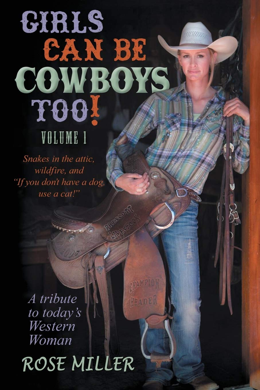 Mua Girls Can be Cowboys Too! Volume I: Snakes in the attic, wildfire ...