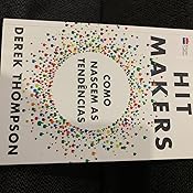 Amazon.com.br eBooks Kindle: Hit Makers, Thompson, Derek, Duarte, Ana