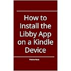 Amazon.com: How to Install Libby App on a Device: For iOS, Mac, PC ...
