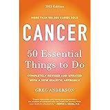 50 Essential Things to Do When the Doctor Says It's Cancer: Anderson ...