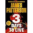 Amazon.com: 3 Days to Live: 9781538752753: Patterson, James: Books