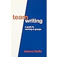 Amazon.com: Team Writing: A Guide to Working in Groups: 9780312565824 ...