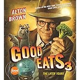 Good Eats: The Final Years (Good Eats, 4): Brown, Alton: 9781419753527 ...