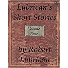 Lubrican's Short Stories - Volume One (Short Story Collection by ...
