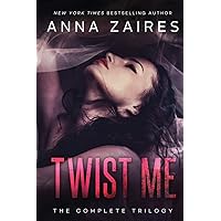 Twist Me: The Complete Trilogy: Zaires, Anna: 9781631421198: Amazon.com: Books