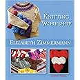 Elizabeth Zimmermann's Knitting Workshop (Updated and Expanded Edition ...