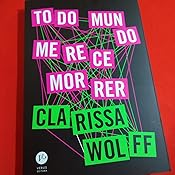 Todo mundo merece morrer | Amazon.com.br