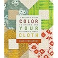 Color Your Cloth: A Quilter's Guide to Dyeing and Patterning Fabric ...