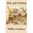 Amazon.com: My Antonia: 9781604594782: Cather, Willa: Books