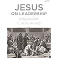 Jesus On Leadership: Revised (Member Book): Wilkes, Dr. C. Gene ...