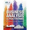 Amazon.com: Business Analysis for Practitioners: A Practice Guide ...
