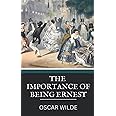 The Importance of Being Ernest: Oscar Wilde's Satire Play (Annotated ...