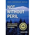 Not Without Peril: 150 Years Of Misadventure On The Presidential Range ...