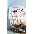 Maritime Supremacy & the Opening of the Western Mind: Naval Campaigns ...