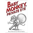 Amazon.com: Baby Monkey, Private Eye: 9781338180619: Selznick, Brian ...