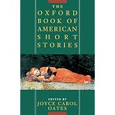The Oxford Book of American Short Stories: Carol Oates, Joyce ...