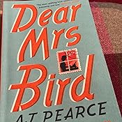 Dear Mrs Bird: Amazon.co.uk: Pearce, AJ: 9781509853892: Books