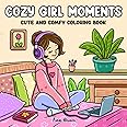 Amazon.com: Cozy Girl Moments: Cute and Comfy Coloring Book for Adults ...