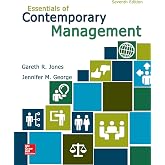 Essentials of Contemporary Management: Jones, Gareth R., George ...