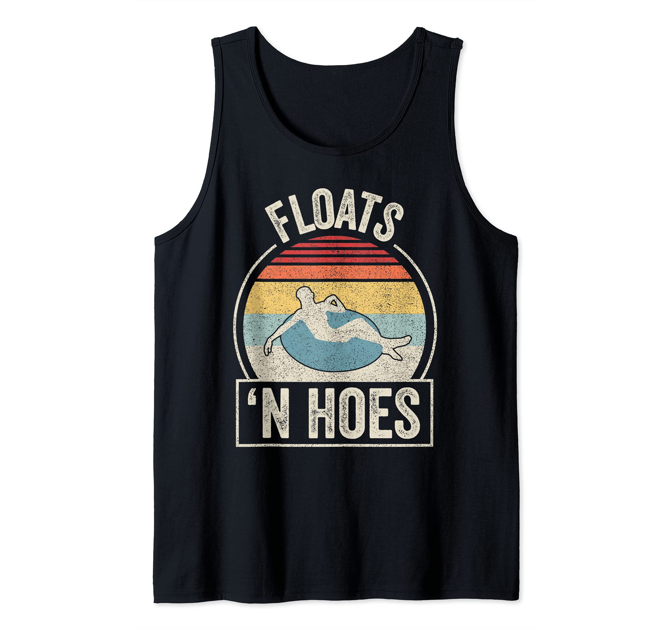 Vintage Retro Floats And Hoes Float Trip Tubing River Float Tank Top ...