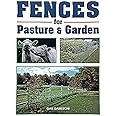 Fences for Pasture & Garden: Damerow, Gail: 9780882667539: Amazon.com: Books