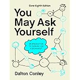 You May Ask Yourself (Eighth Edition) - Kindle edition by Conley ...