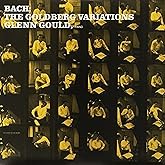 Glenn Gould - Glenn Gould plays Bach: Goldberg Variations BWV 988 - The Historic 1955 Debut ...