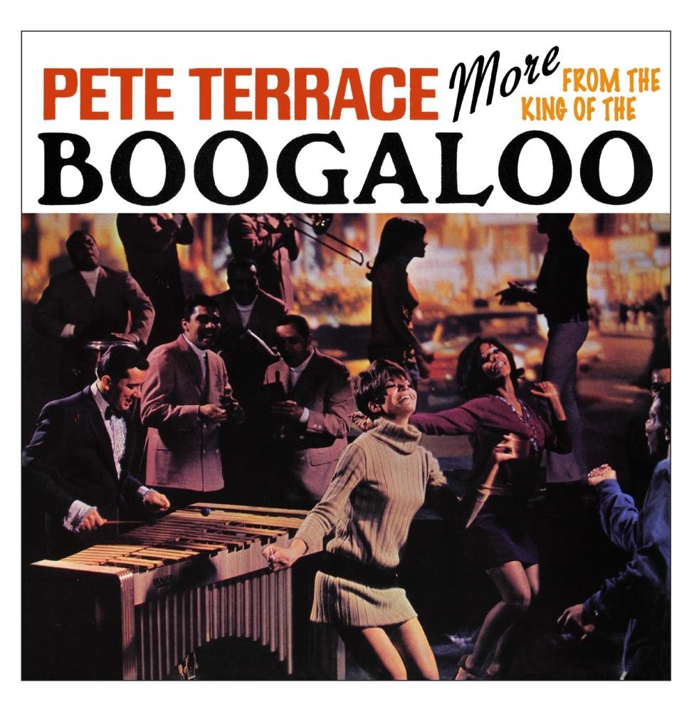 Pete Terrace - More from the King of the Boogaloo (Remastered from the ...
